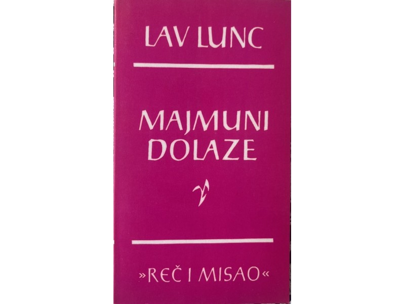 Lav Lunc- Majmuni dolaze
