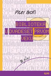 BIBLIOTEKA U DVADESET PRVOM VEKU, Piter Brofi