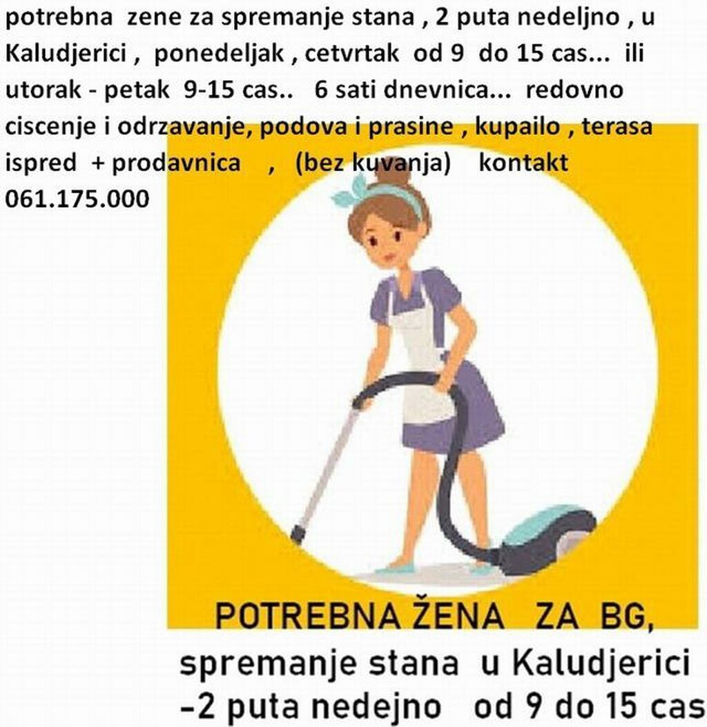 Usluga: Spremačica za stan – Kaludjerica Opis posla: - Redovno