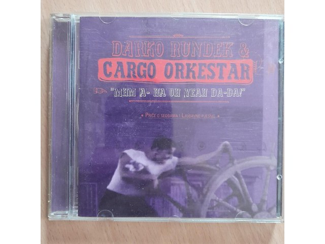 Darko Rundek i Cargo Orkestar – Mhm A-ha Oh Yeah Da-Da!