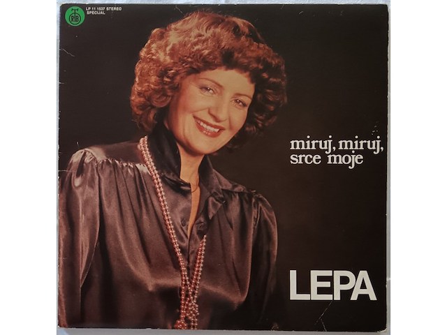 LEPA  LUKIC  -  Miruj,  miruj  srce  moje  ( + Poster )