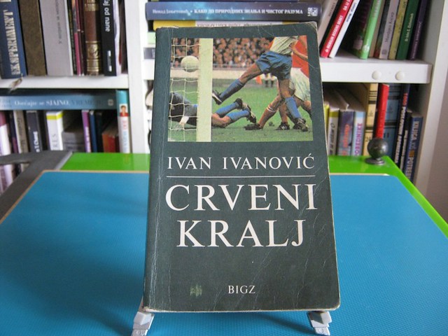 CRVENI KRALJ  -Ivan Ivanović