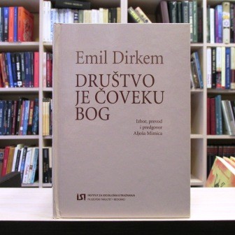 DRUŠTVO JE ČOVEKU BOG – EMIL DIRKEM