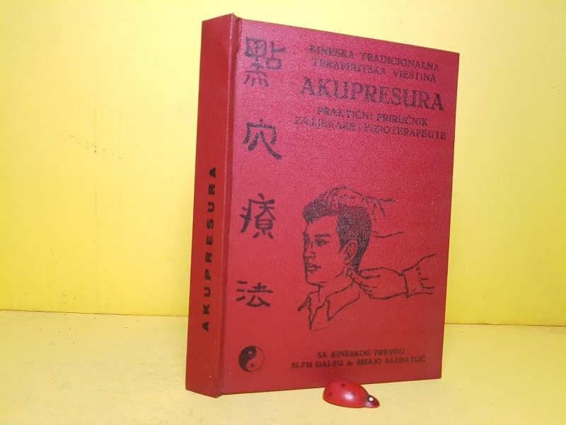 AKUPRESURA Kineska tradicionalna terapeutska veština