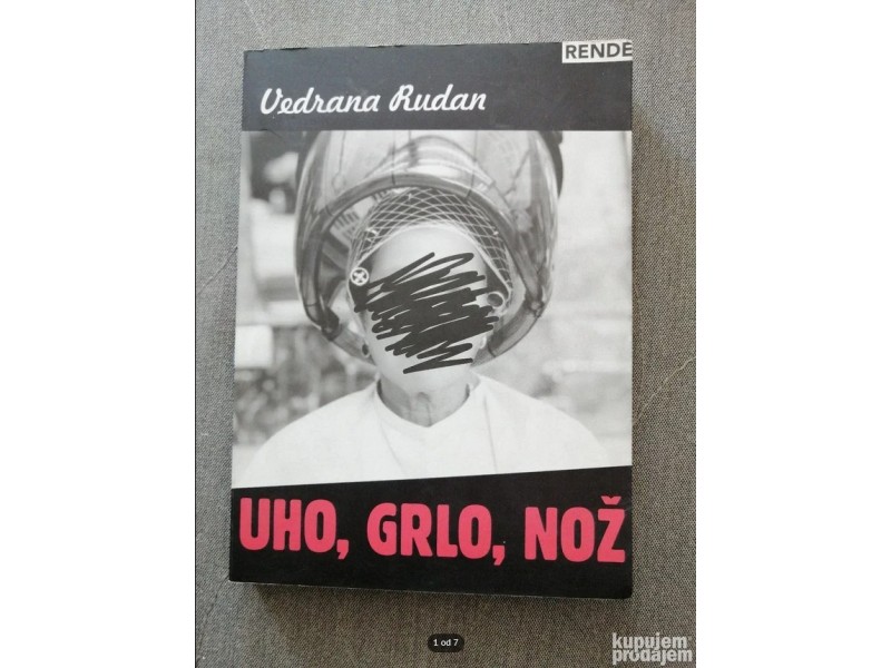 Vedrana Rudan - Uho, grlo, nož