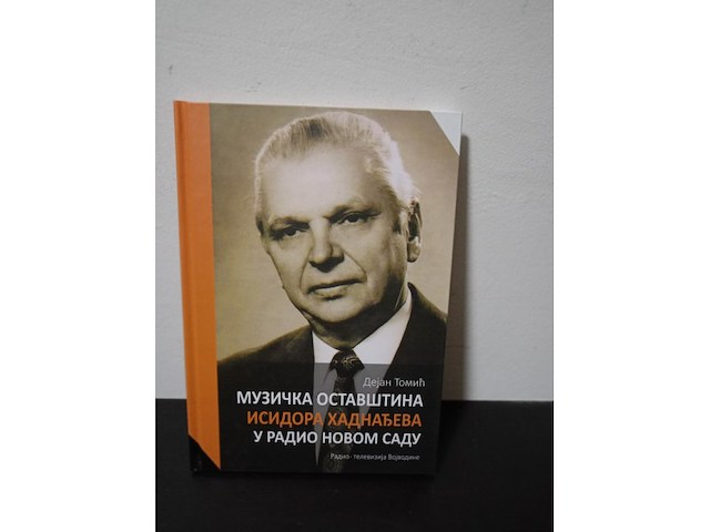 Muzička ostavština  Isidora Hadnađeva u Radio Novom Sad