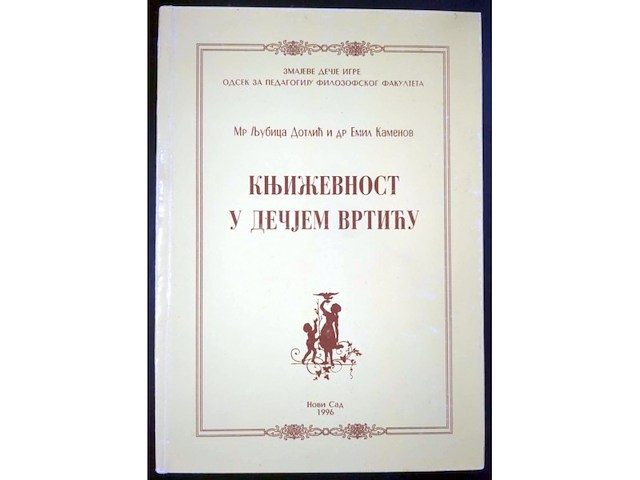 Književnost u dečjem vrtiću - Lj. Dotlić i Emil Kamenov