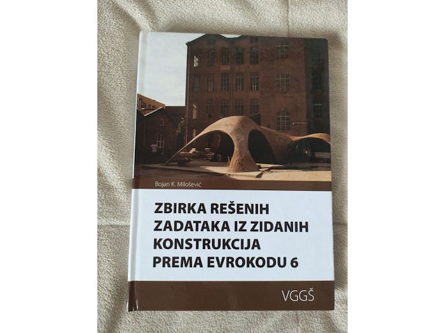 Zbirka rešenih zadataka iz zidanih konstrukcija prema e