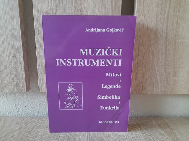 Muzički instrumenti mitovi i legende,Andrijana Gojković