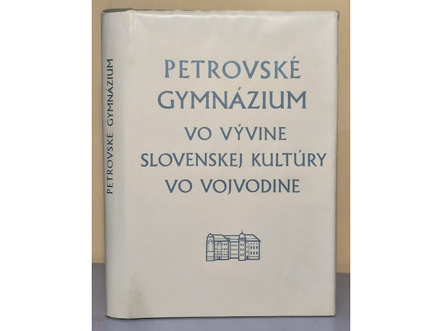 Gimnazija u Petrovcu u razvoju slovačke kulture u Vojvo