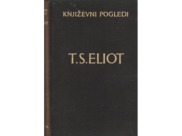 T. S. Eliot - IZABRANI TEKSTOVI (Nobelova nagrada