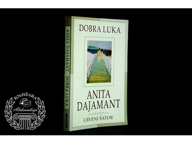 DOBRA LUKA - Anita Dajamant
