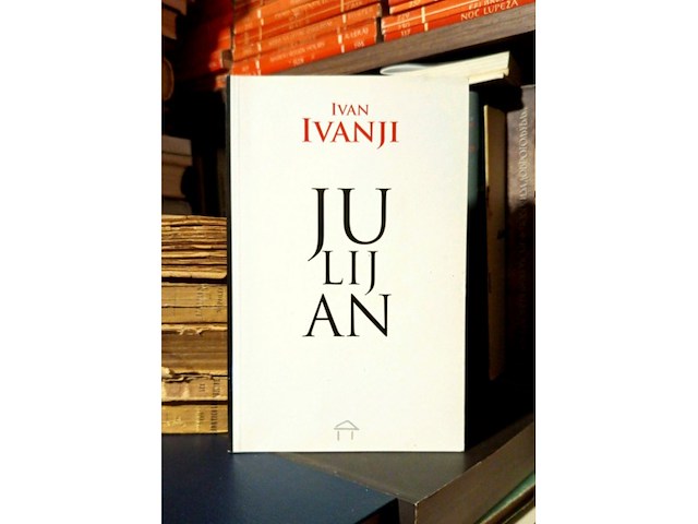 Ivan Ivanji – Julijan