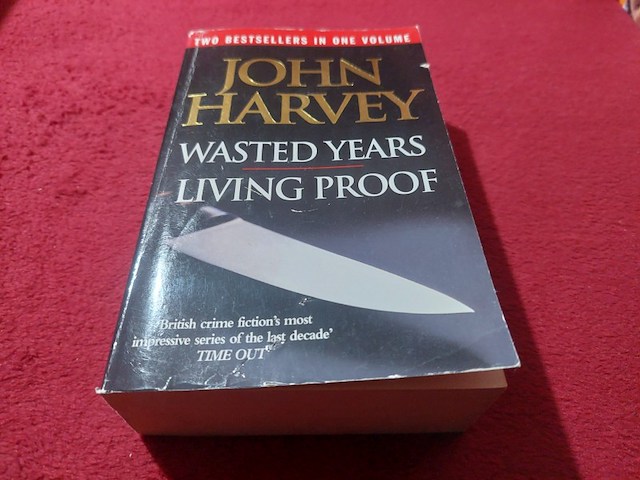 Wasted Years John Harvey LIVING PROOF