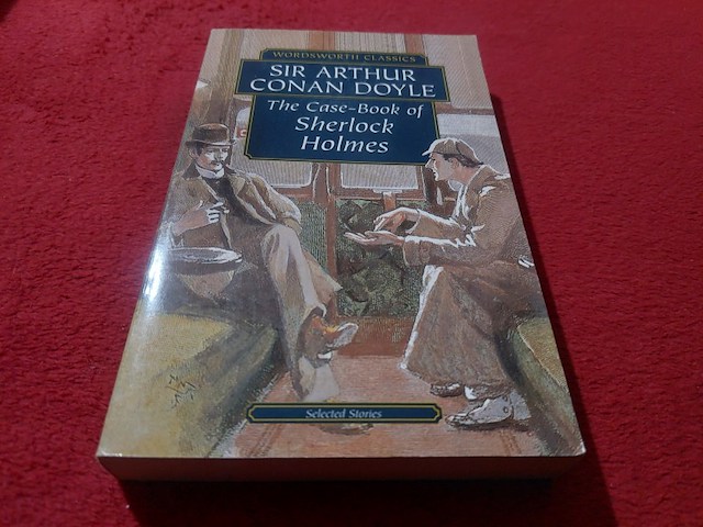 The case book of Sherlock Holmes Conan Doyle