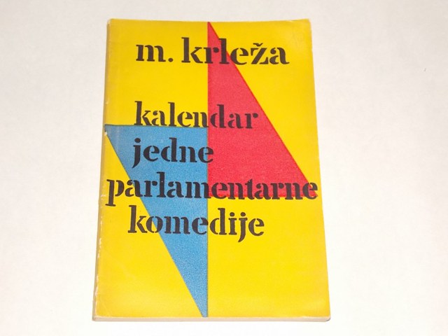 Kalendar jedne parlamentarne komedije Miiroslav Krleža