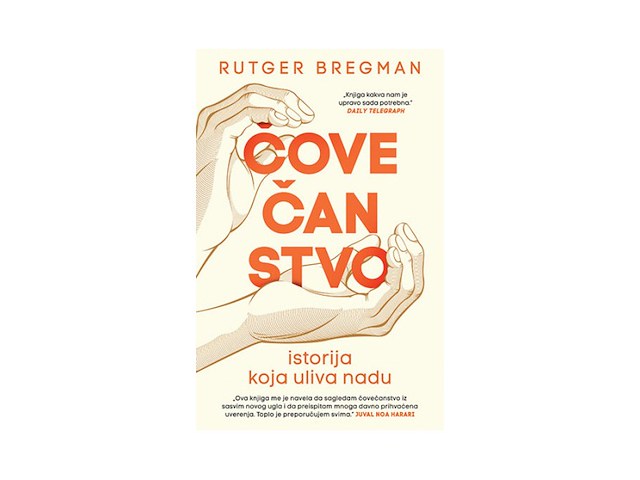 Čovečanstvo: Istorija koja uliva nadu - Rutger Bregman