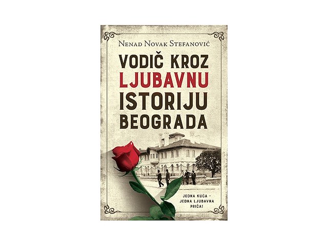 Vodič kroz ljubavnu istoriju Beograda - Nenad Novak Stefanović