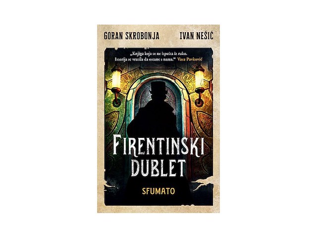 Firentinski dublet – Sfumato, Goran Skrobonja, Ivan Nešić