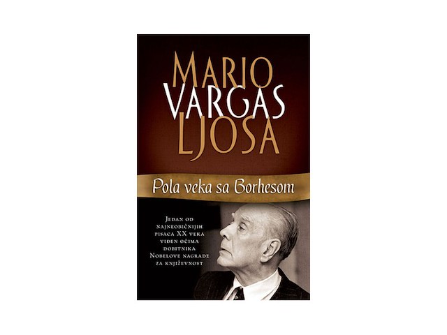 Pola veka sa Borhesom - Mario Vargas Ljosa