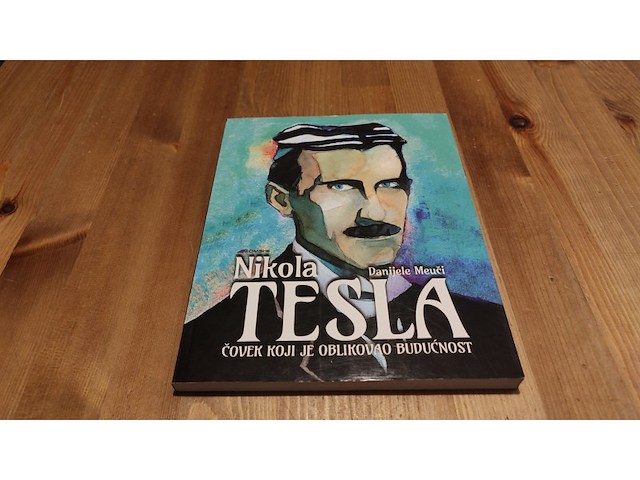 Danijele Meuči, Nikola Tesla