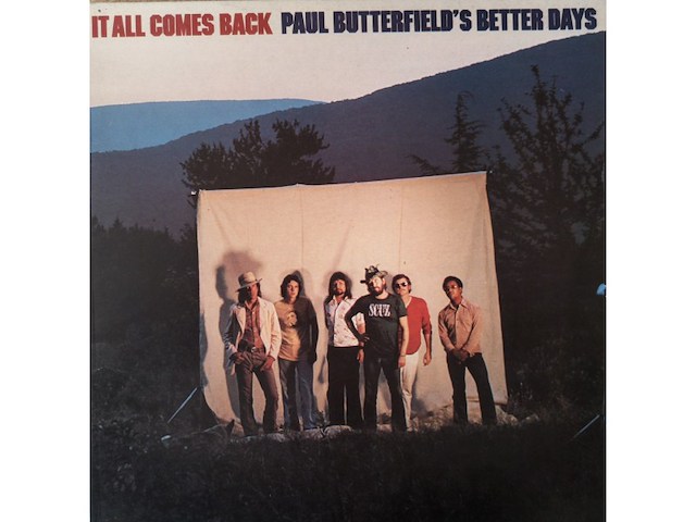 Paul Butterfield`s Better Days - It All Comes Back