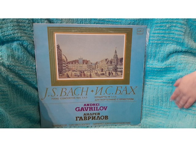 J. S. Bach - Andrei Gavrilov ‎– Piano Concertos Nos.3