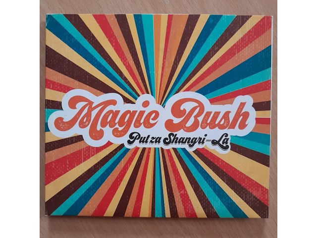 Magic Bush – Put Za Shangri-La
