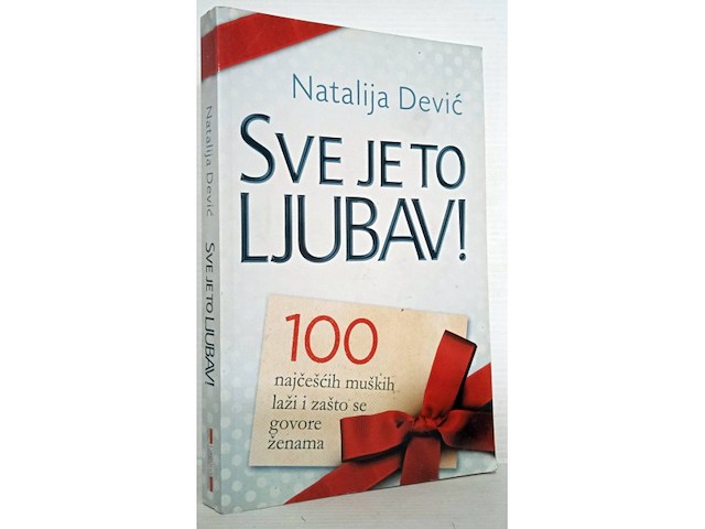 SVE JE TO LJUBAV , Natalija Dević