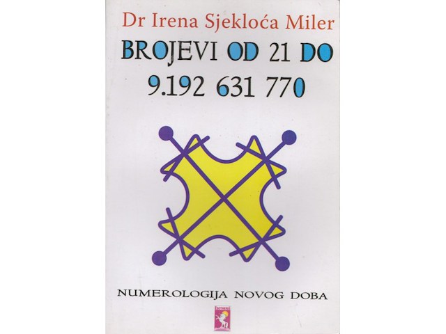 Irena Sjekloća Miler - BROJEVI OD 21 DO 9.192 631 770