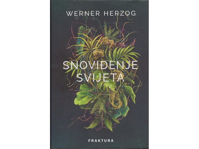 Verner Hercog - SNOVIĐENJE SVIJETA (novo)