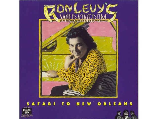 Ron Levy`s Wild Kingdom - Safari To New Orleans