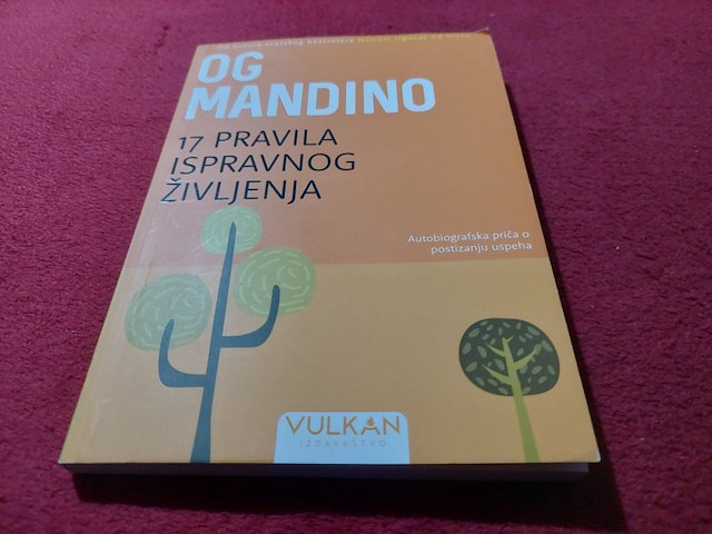 17 pravila ispravnog življenja Og Mandino