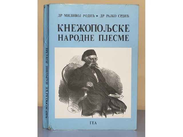 KNEŽOPOLJSKE NARODNE PJESME Milivoj Rodić