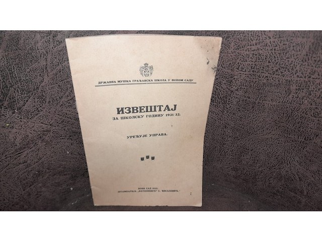 Izveštaj za školsku godinu 1931/32 Muška građ. škola