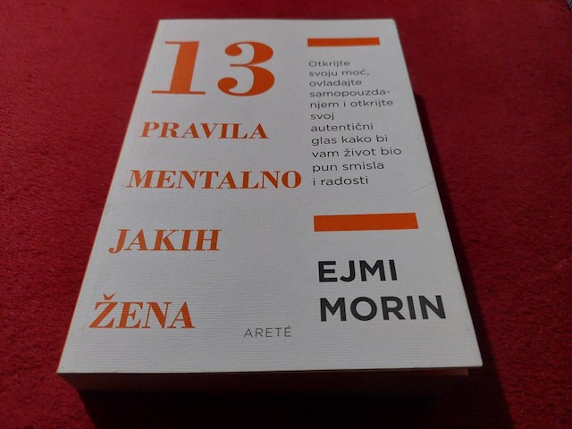 13 pravila mentalno jakih žena Ejmi Morin TOP