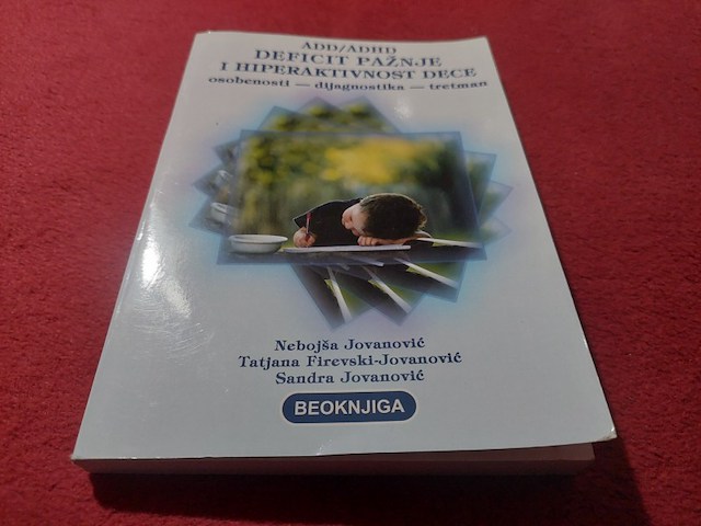 Deficit pažnje i hiperaktivnost dece Nebojša Jovanović