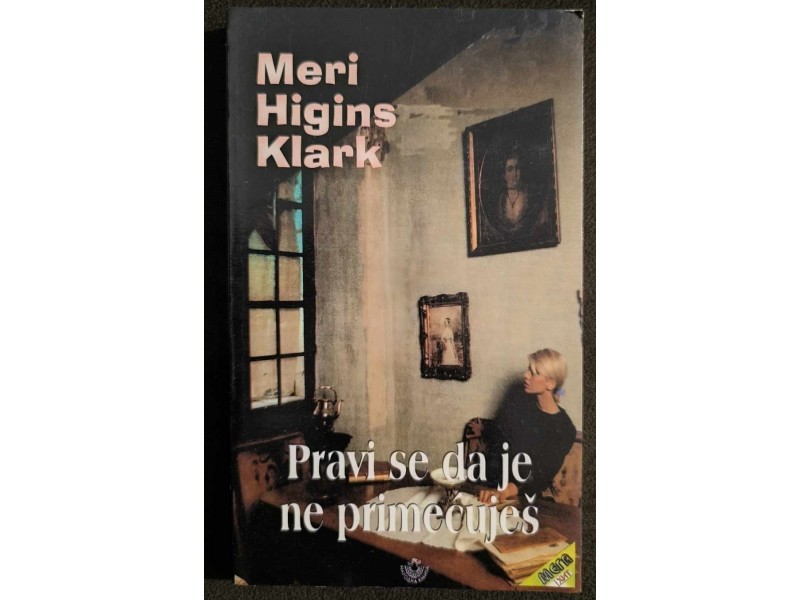 Meri Higins Klark - Pravi se da je ne primećuješ