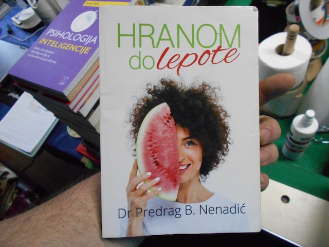 Dr Predrag B.Nenadić-Hranom do lepote