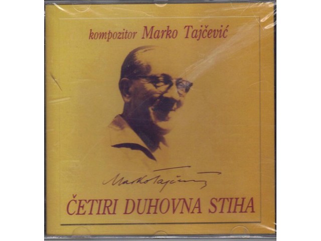Marko Tajčević ‎– Četiri Duhovna Stiha CD u Celofanu