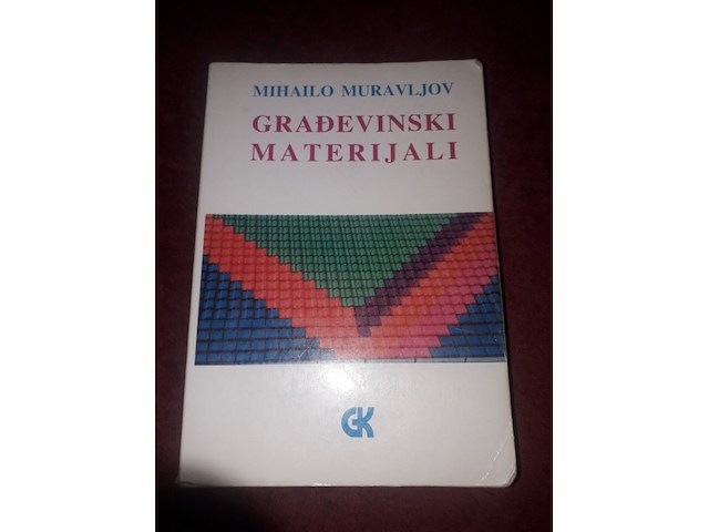 GRADJEVINSKI MATERIJALI - Mihailo Muravljov