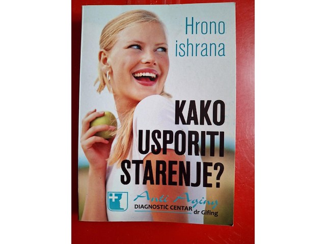 KAKO USPORITI STARENJE HRONO ISHRANA