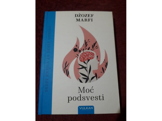 MOC PODSVESTI - Dzozef Marfi
