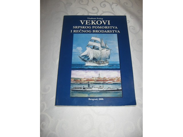 Vekovi srpskog pomorstva i rečnog brodarstva - Požeg