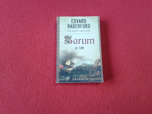 Edvard Raderfurd - Sarum (III tom): Imperija