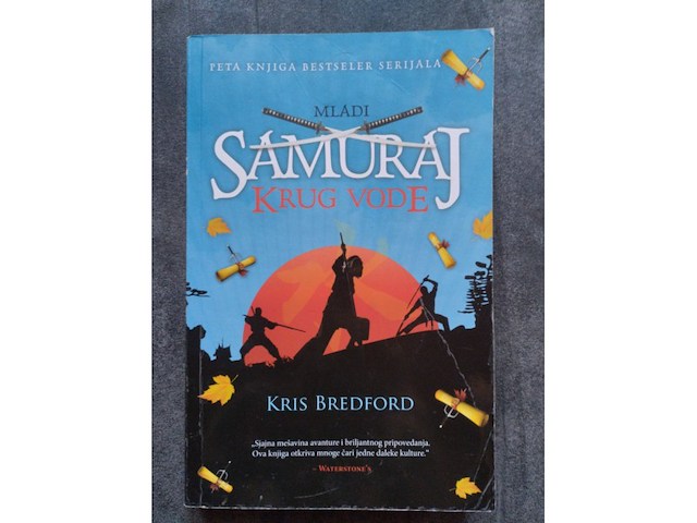 Mladi samuraj Krug vode - Kris Bredford