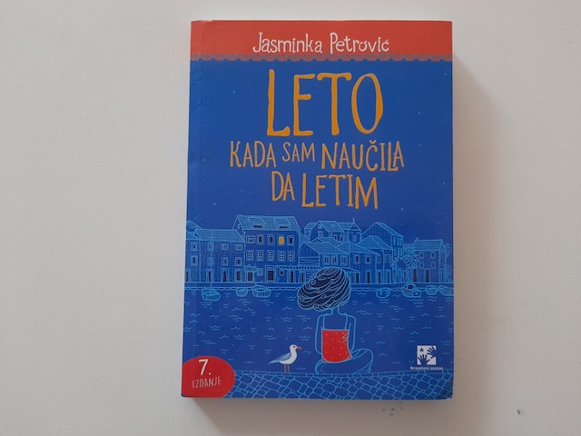 Leto kada sam naučila da letim - Jasminka Petrović