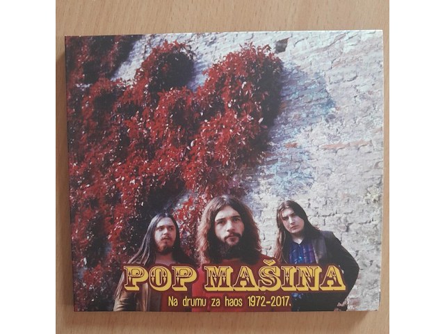 Pop Mašina – Na Drumu Za Haos 1972-2017.
