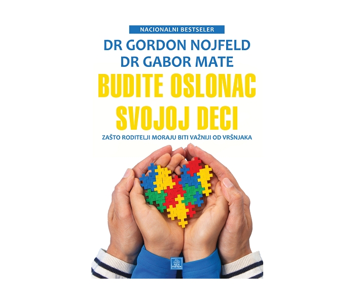 KNJIGA BUDITE OSLONAC SVOJOJ DECI - DR GABOR MATE I DR GORDON NOJFELD