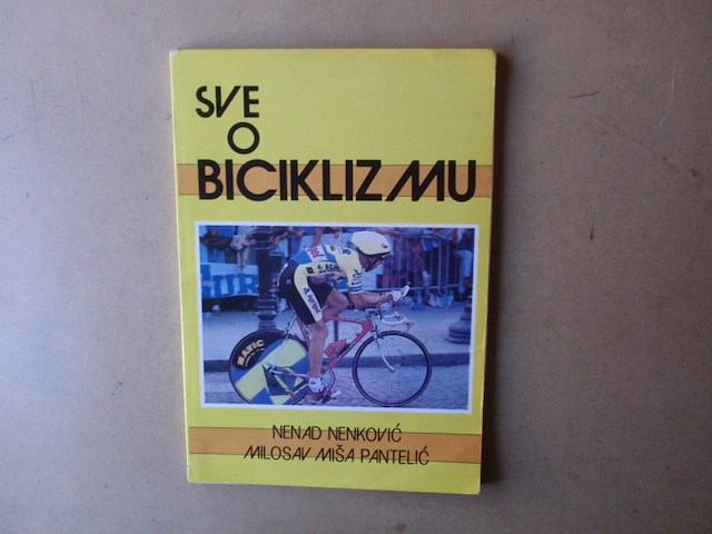 Nenad Nenković - SVE O BICIKLIZMU